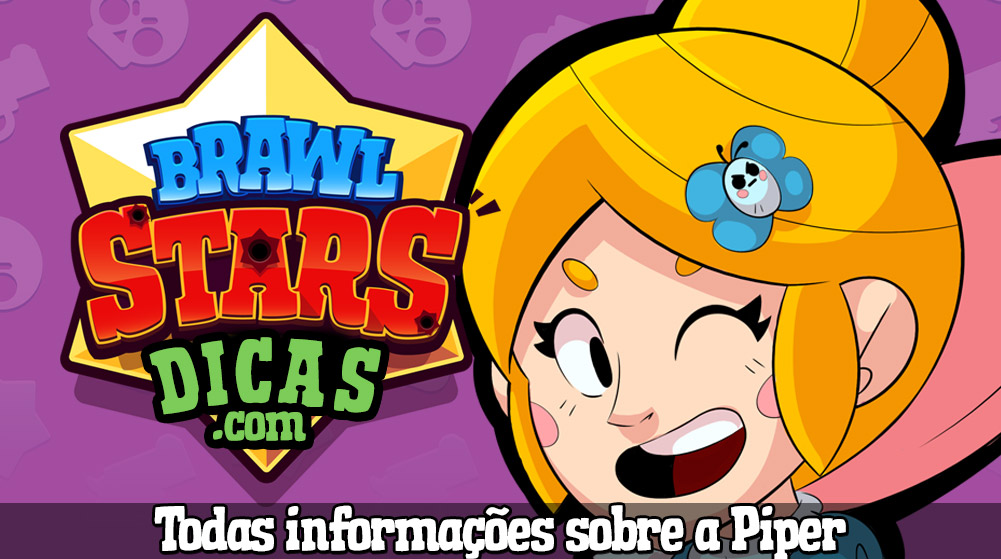 Piper - Wiki, Informações, Skins e Ataques – Brawl Stars Dicas