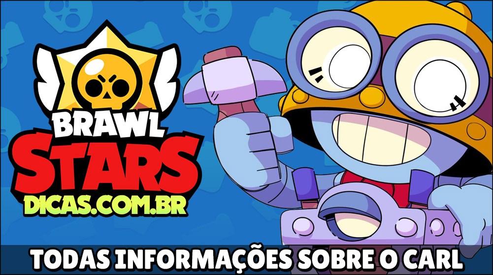Carl - Wiki, Informações, Skins e Ataques | Brawl Stars Dicas