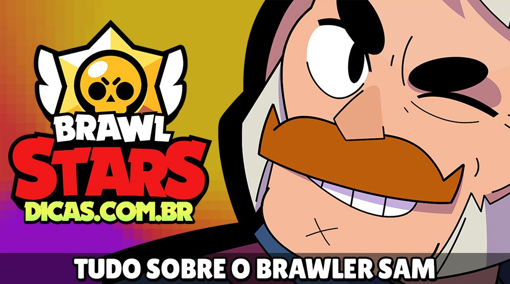 Sam - Wiki, Estratégias e Skins | Brawl Stars Dicas
