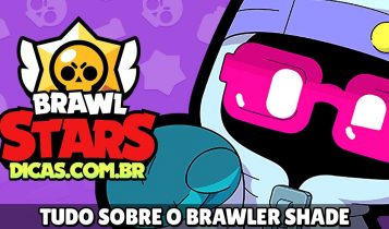 Shade | Brawl Stars Dicas