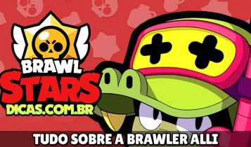 Alli | Brawl Stars Dicas